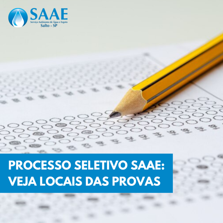 SAAE | SALTO - SP | Processo seletivo SAAE: provas objetivas e práticas ocorrem neste domingo ...